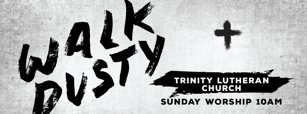 Walk Dusty Large Vinyl Banner – OldLutheran